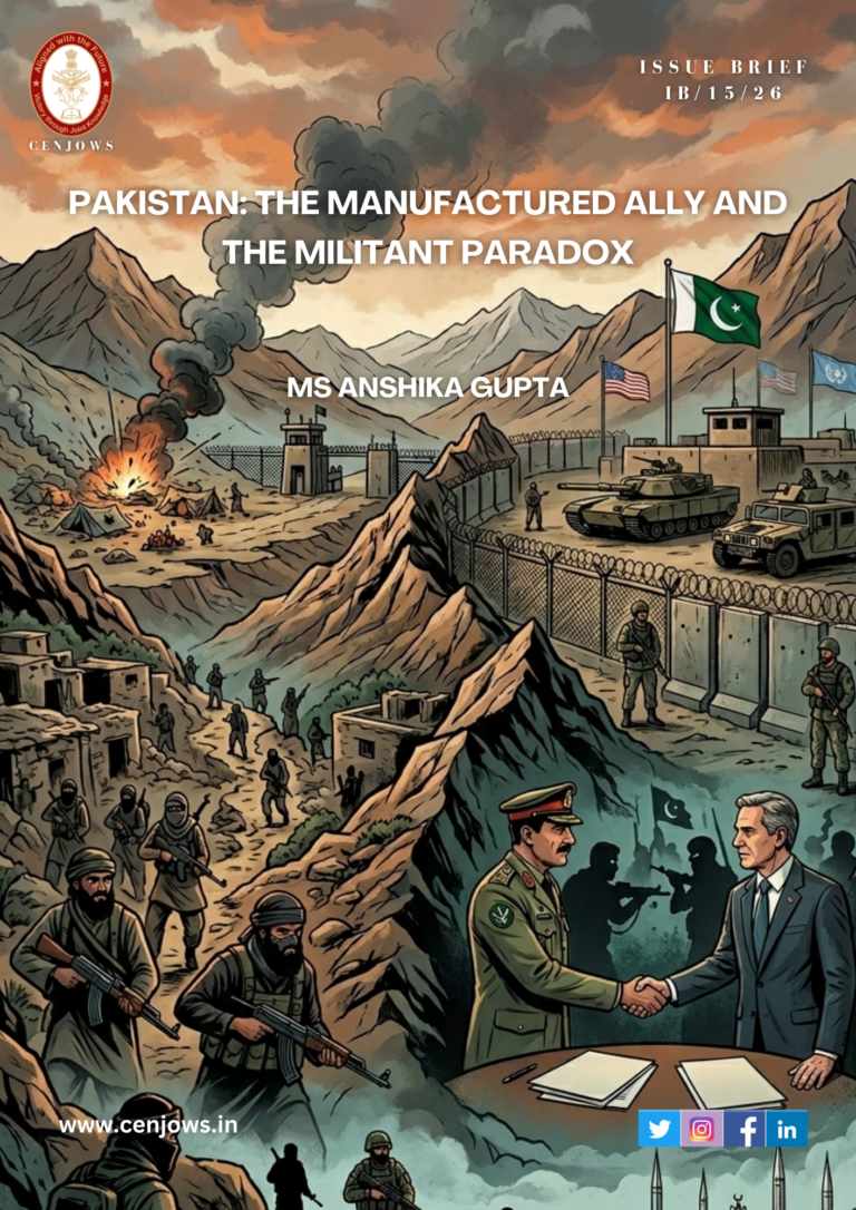 PAKISTAN: THE MANUFACTURED ALLY AND THE MILITANT PARADOX – CENJOWS